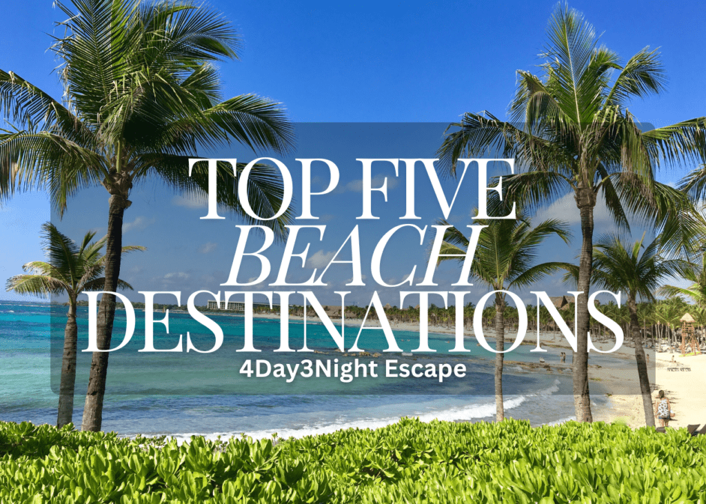 Top 5 Beach Destinations for a Perfect 4-Day Vacation | Plymouth Rock ...